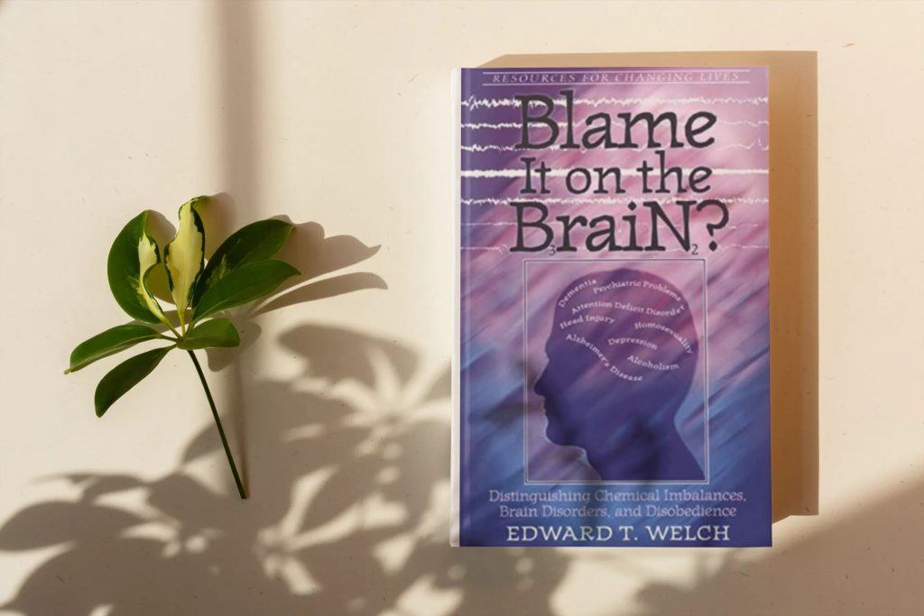 Blame it on the Brain? - Association of Certified Biblical Counselors